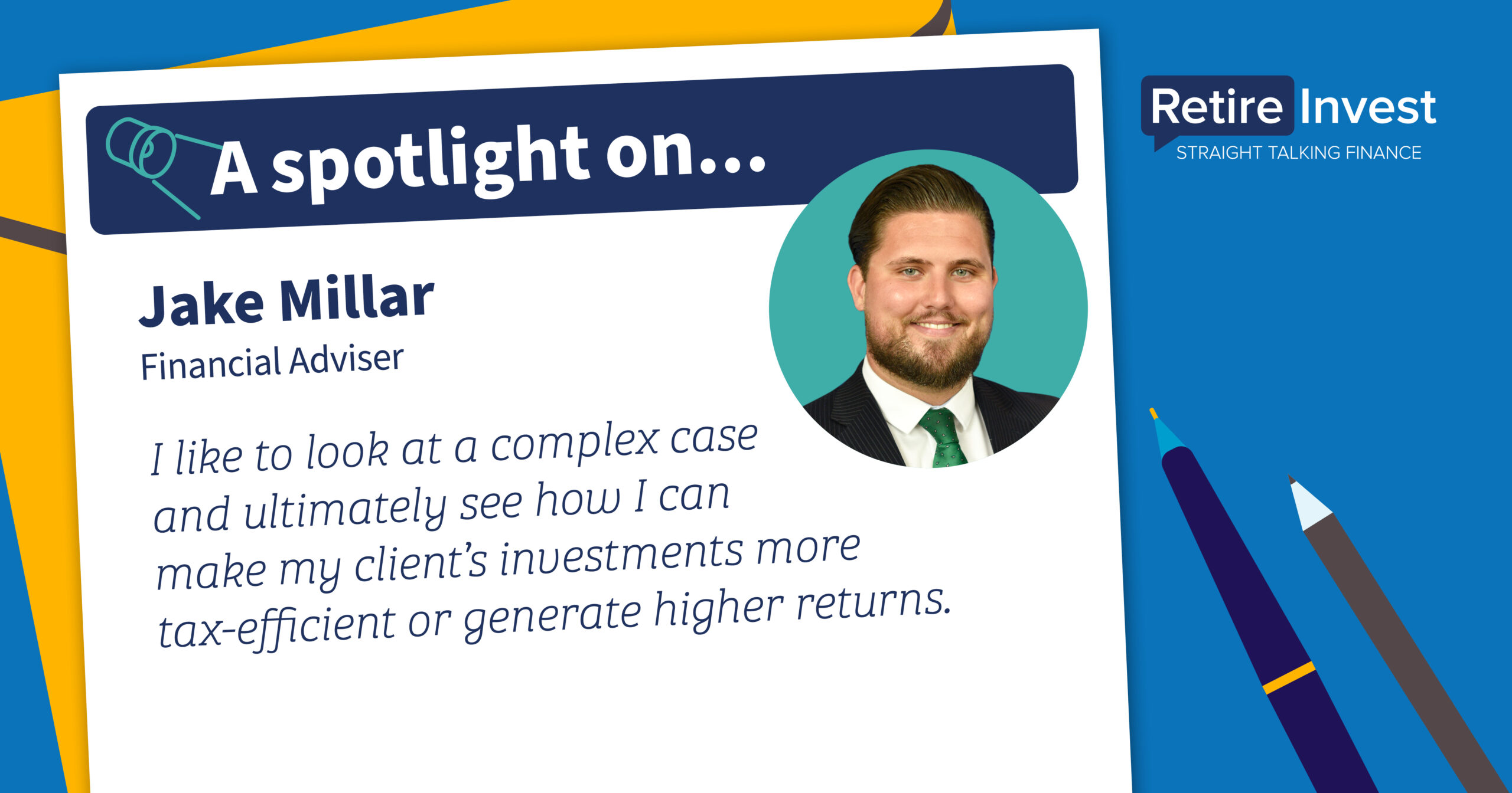 Staff Spotlight – Meet Jake, our Financial Adviser - Retire Invest
